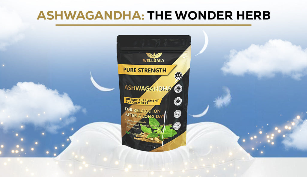 Ashwagandha: The Wonder Herb – WELL DAILY